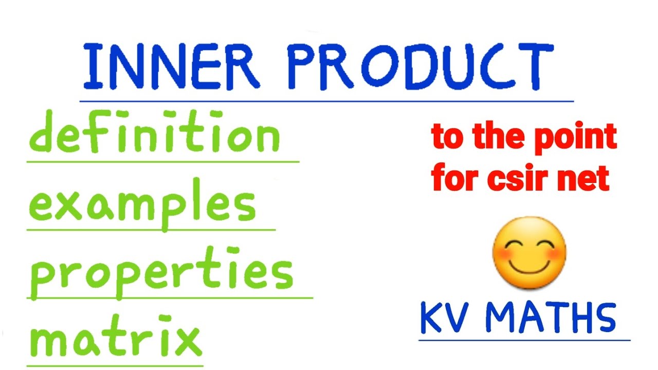 INNER PRODUCT | DEFINITION | PROPERTIES | MATRIX OF INNER PRODUCT # ...