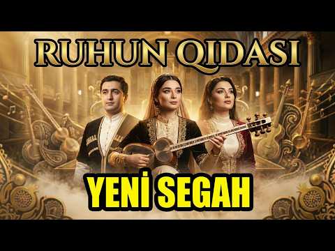 Azərbaycanın Ruhunu Oxşayan Canlı Segah Muğamı: Ən Yeni və Möhtəşəm İfalar Bir Arada: segah mugami