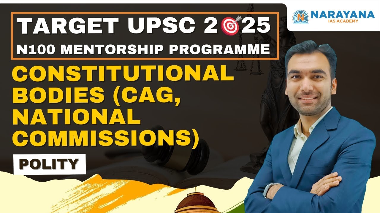 Constitutional Bodies (CAG, National Commissions) | Target UPSC 2025 | N100 Mentorship Programme ...