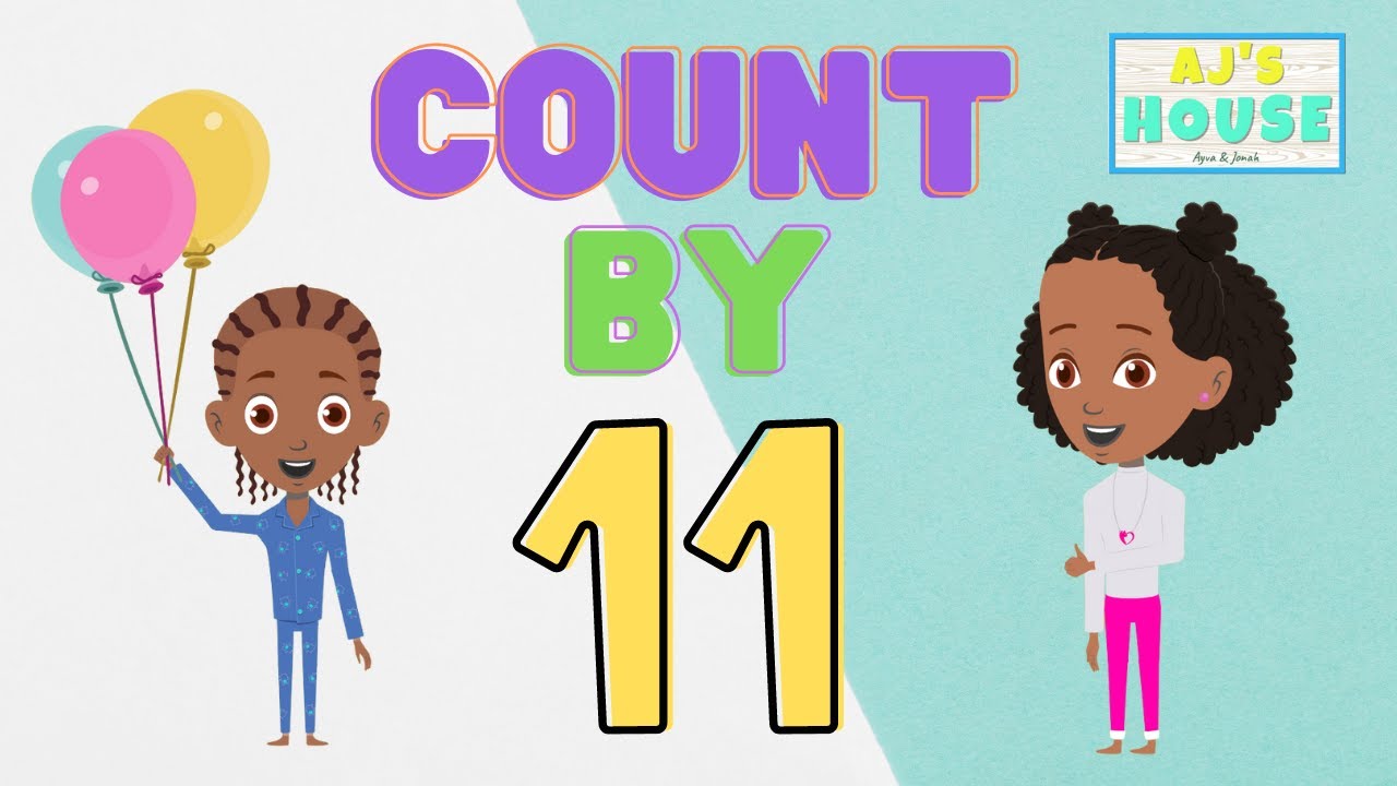 Count By 11 || AJ's House || Educational Nursery Rhymes + Kids Songs ...