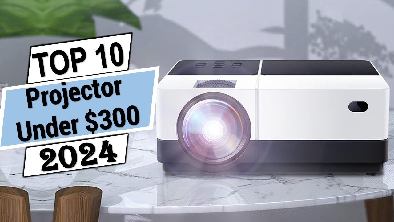 TOP 10: Best Projector Under $300 [Update] - YouTube