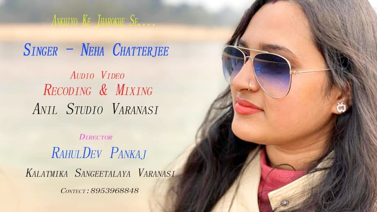 Beautifull song-Ankhiyo ke jharokhe se ll Singer-Neha Chatterjee ll ...