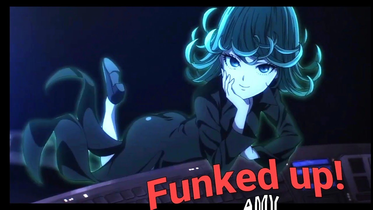 Tatsumaki - Funked up [ AMV ] Edit ! Inshot - YouTube