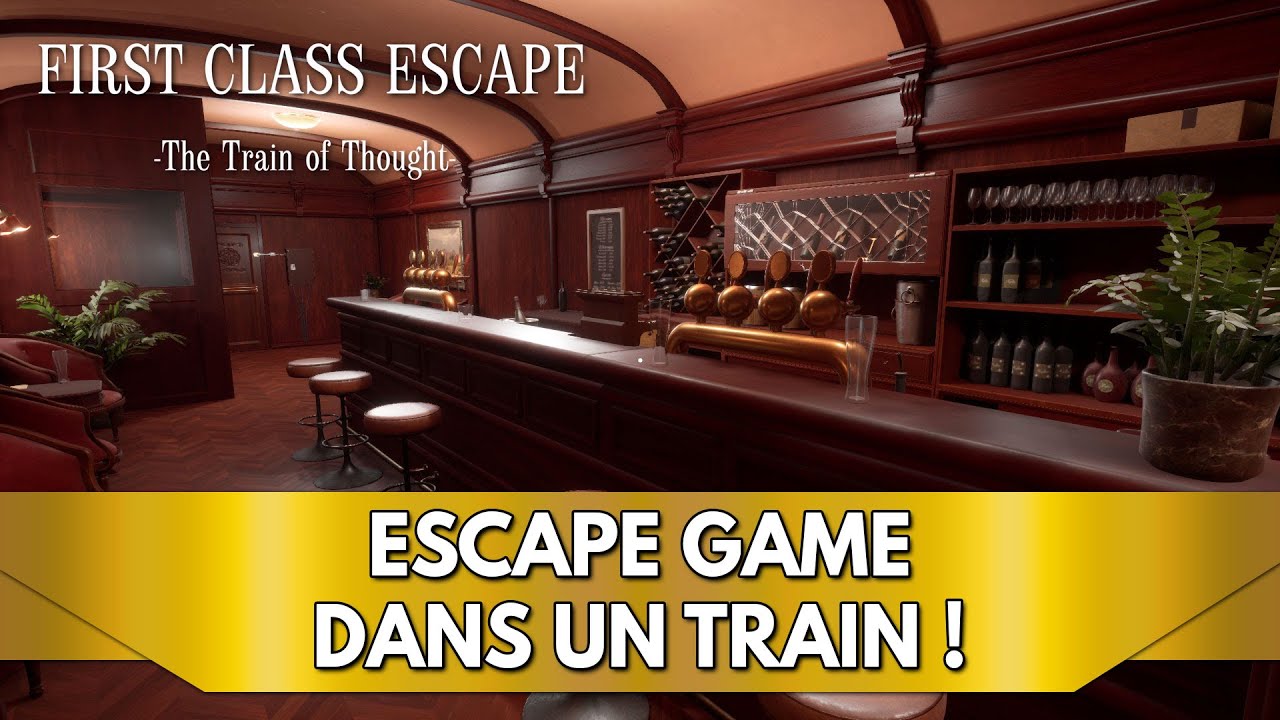 First Class Escape 1 : Escape Game à bord d'un Train ! (Let's Play ...