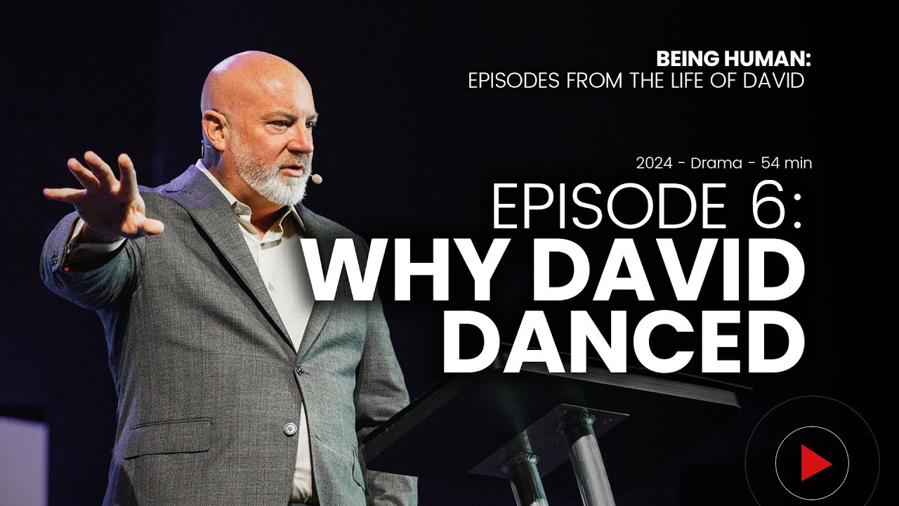 Being Human - Episode 6: David's Tabernacle - Why David Danced - YouTube
