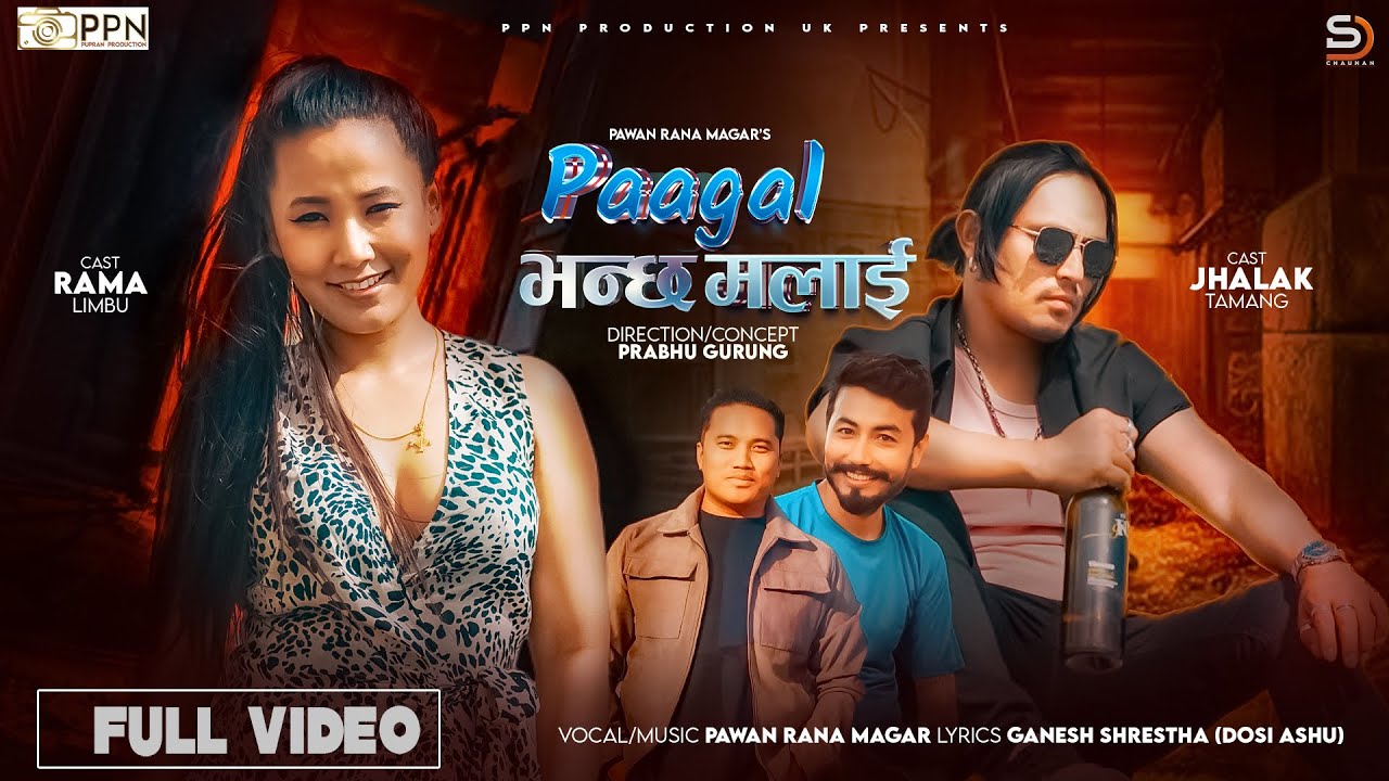 Paagal Bhanchha Malai - Pawan Rana Magar | Rama Limbu,Jhalak Tamang | New Nepali Song 2024 | 4K ...