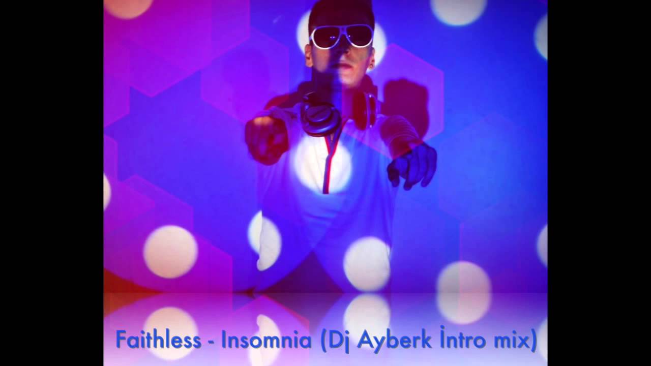 Faithless - Insomnia (Dj Ayberk İntro mix) - YouTube