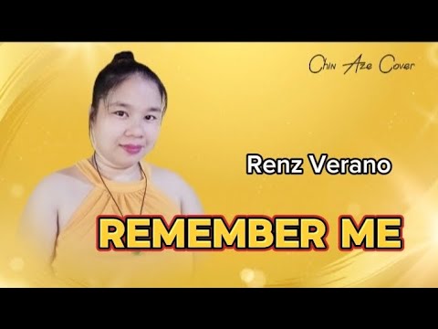 Remember Me by Renz Verano - Cover by Chin Aze with lyrics - YouTube