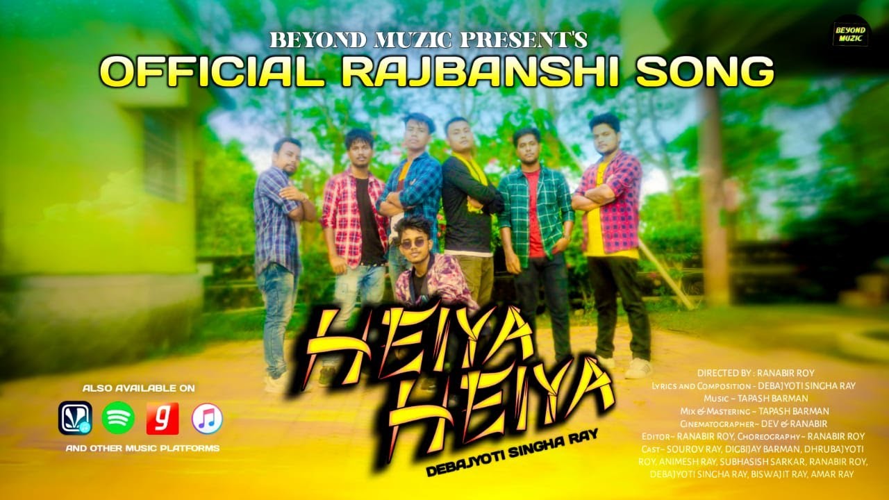 HEIYA HEIYA - হেইয়া হেইয়া | Official Rajbanshi Song | Debajyoti ...