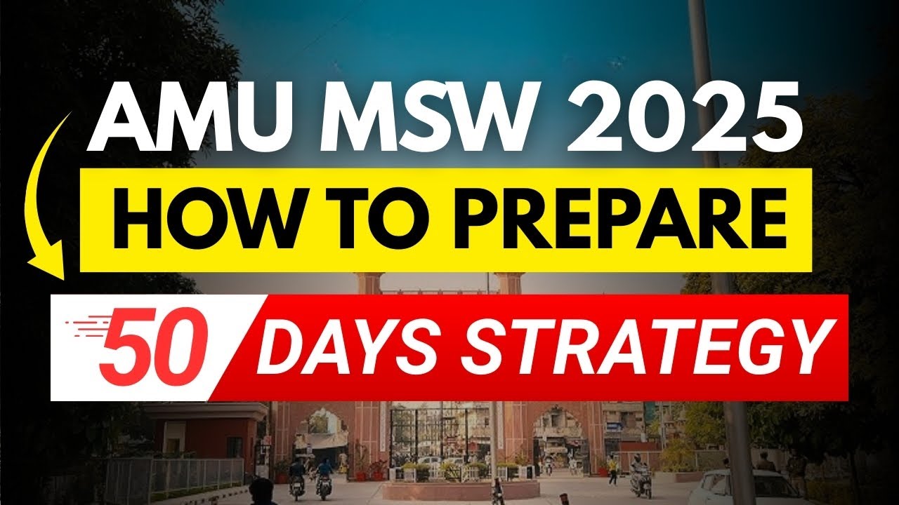 AMU MSW 2025 | AMU Master of Social Work | How To Prepare in 50 Days ...