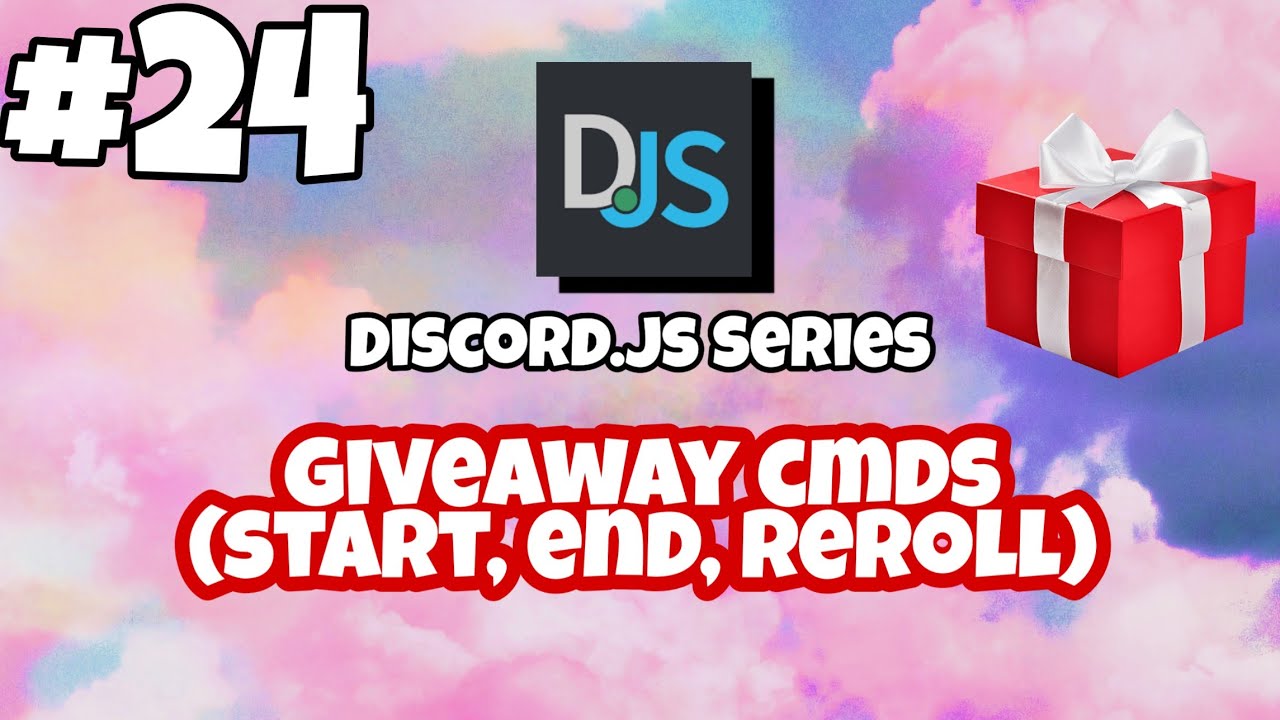 24 Giveaway Cmds Start End Reroll Discord Js Tutorials Youtube