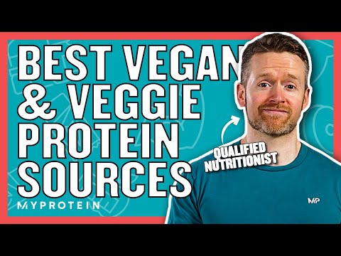 These Are The Best Vegan & Vegetarian Protein Sources | Nutritionist Explains | Myprotein