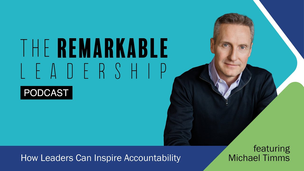 How Leaders Can Inspire Accountability with Michael Timms - YouTube