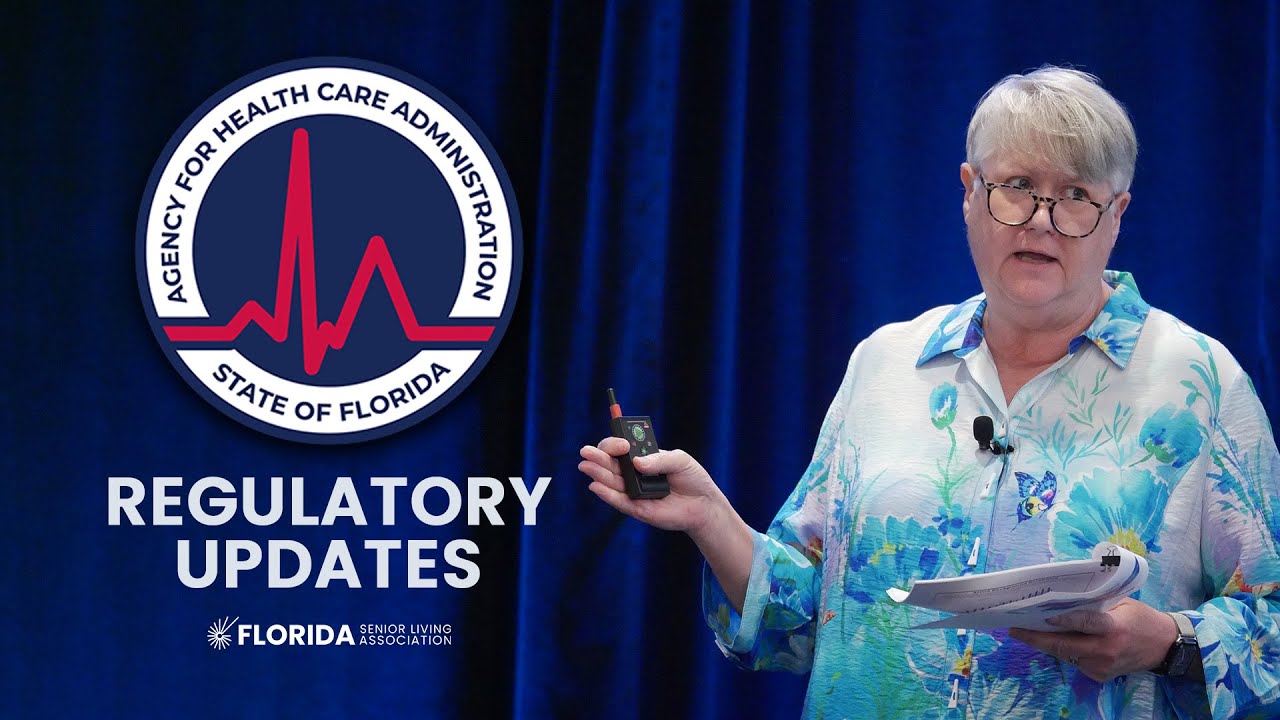 Florida Senior Living - AHCA Deputy Secretary Kim Smoak - Regulatory ...
