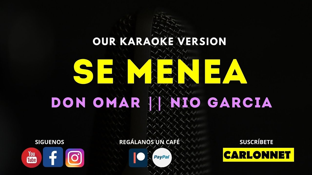 SE MENEA - DON OMAR Ft NIO GARCIA (Karaoke Version) - YouTube