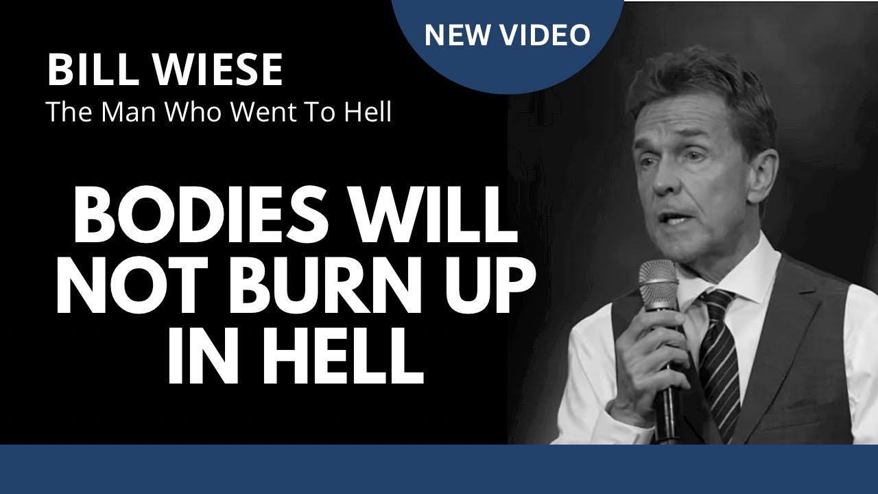 Bodies Will Not Burn Up In Hell - Bill Wiese, "Man Who Went To Hell ...