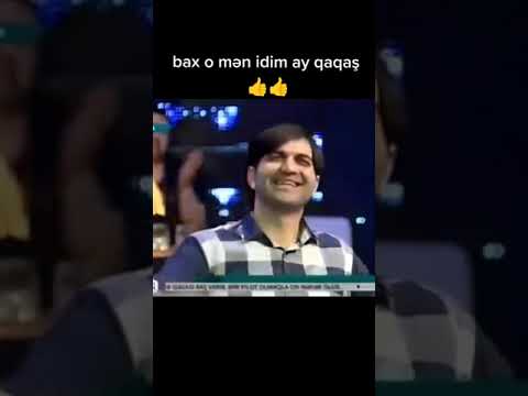 Bax o men idim ay qaqas o men idim meyxana ans