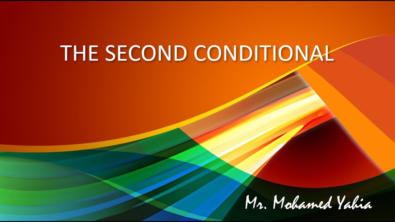 The second conditional (If Type 2) If + past simple, S. + would/wouldn ...