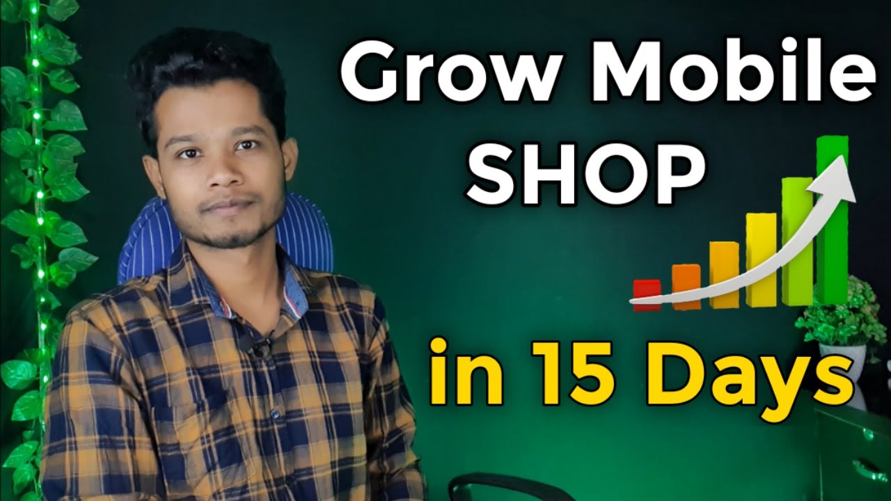 How To GROW mobile Shop in 15 Days || Business Grow Idea's ? - YouTube
