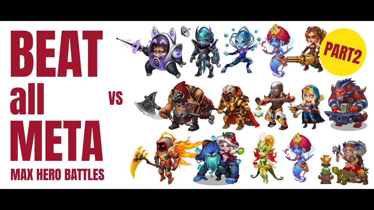BEAT ALL META - MAX HERO BATTLES #part2 - YouTube