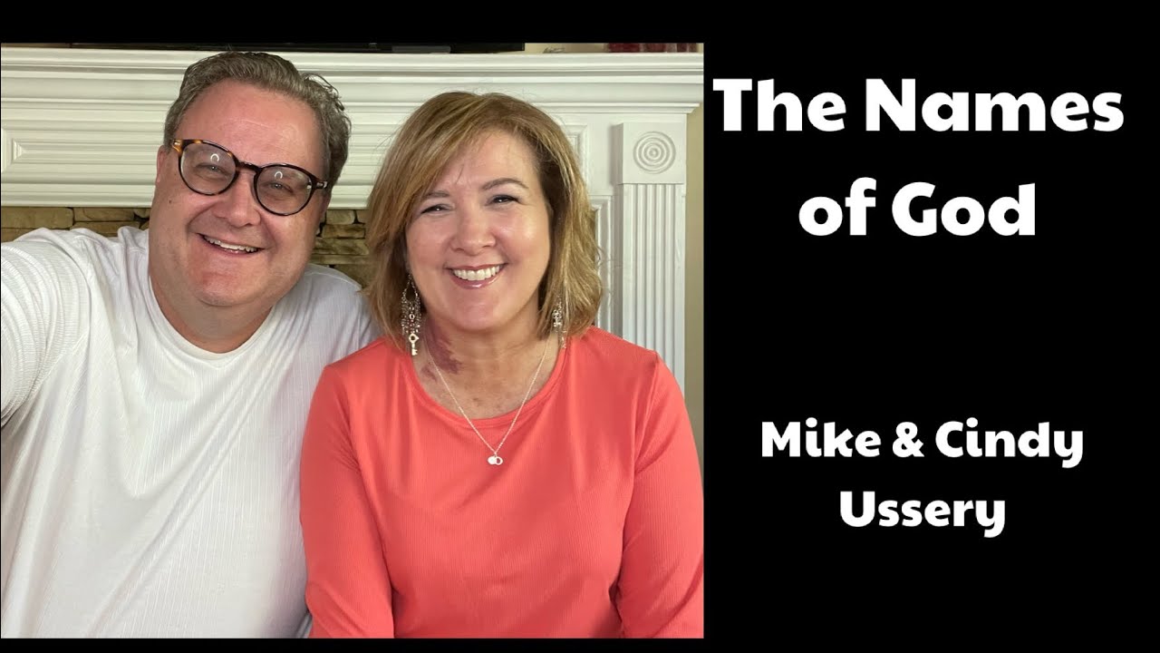 Names of God- Mike & Cindy Ussery - YouTube