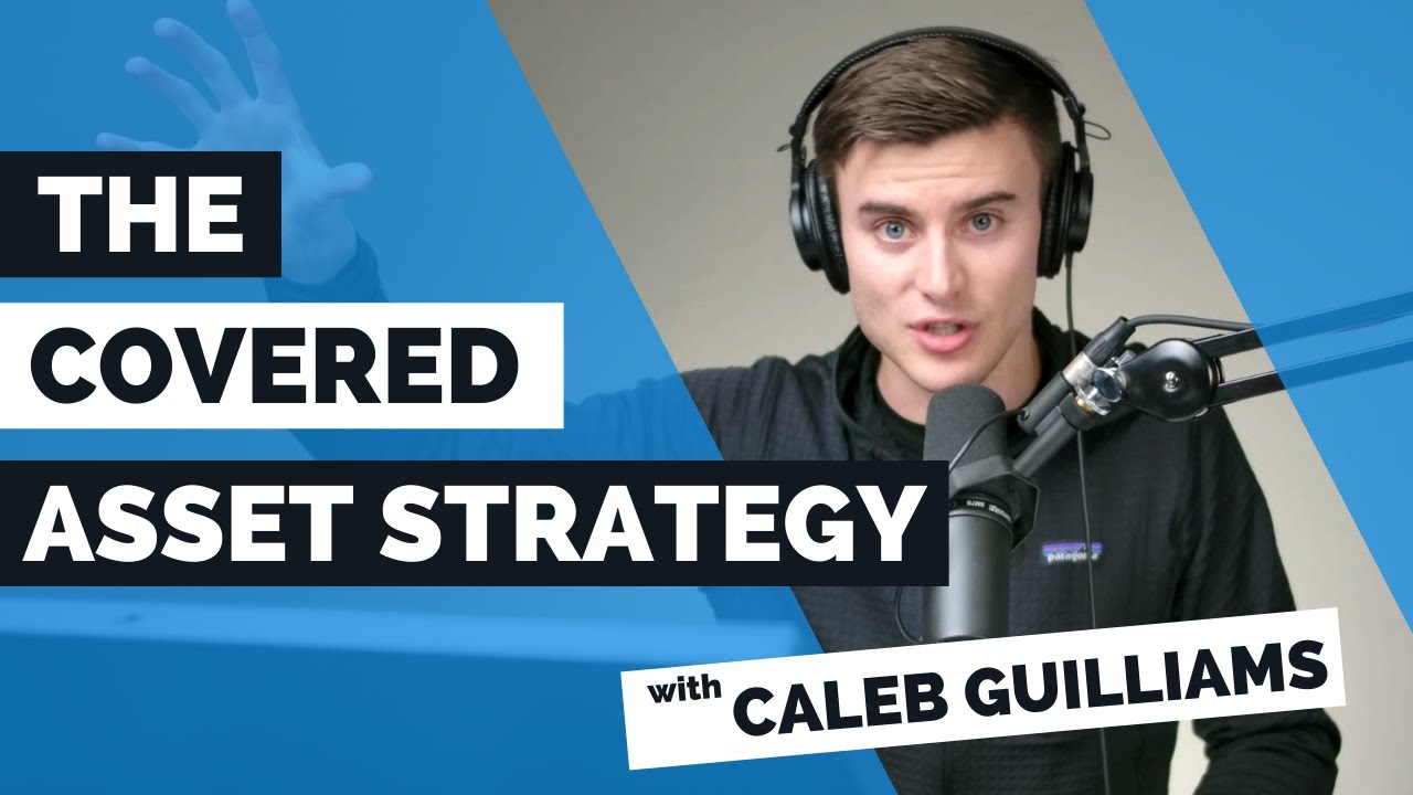 The Covered Asset Strategy - YouTube