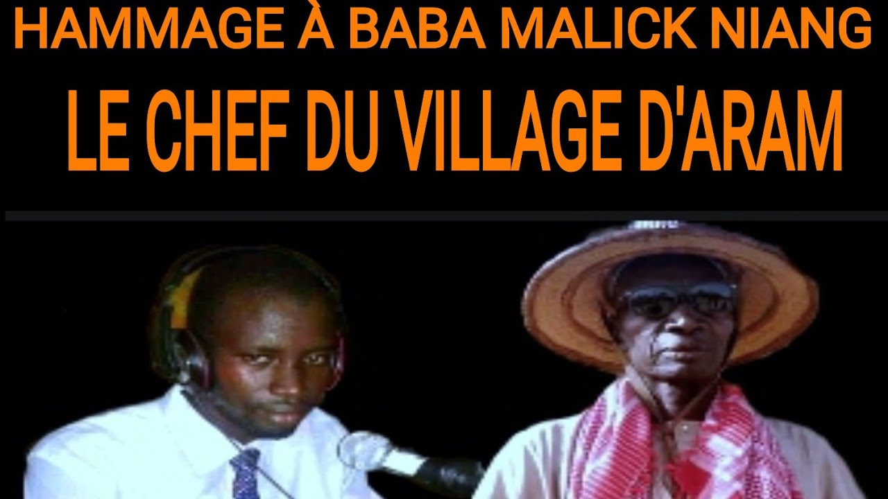 Hommage Baba Malick Niang le chef de village Aram - YouTube