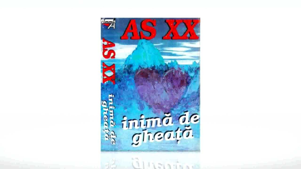 AS XX - Inima de gheata (1996) - YouTube