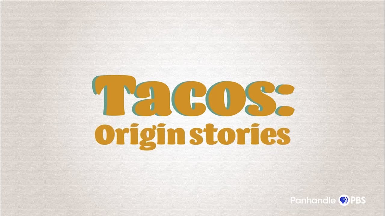 Tacos: Origin Stories - YouTube