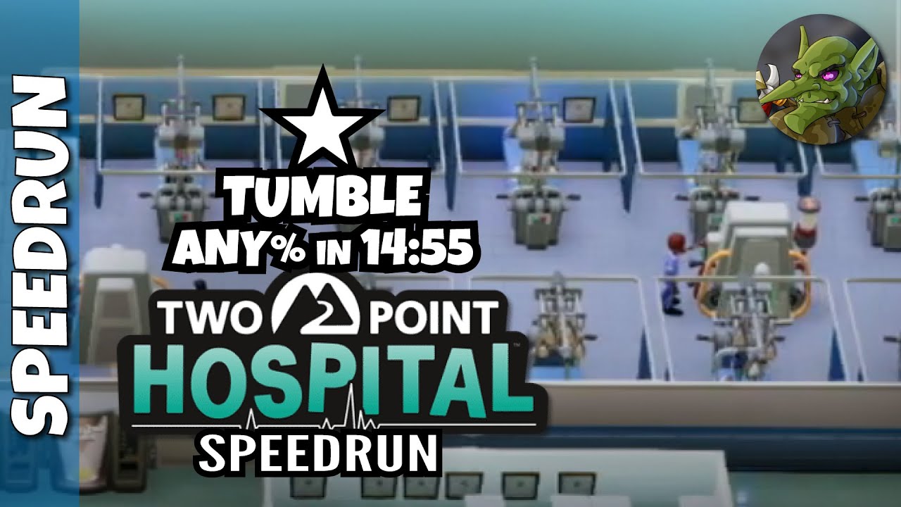 Tumble Any% in 14:55 | Two Point Hospital Speedrun - YouTube