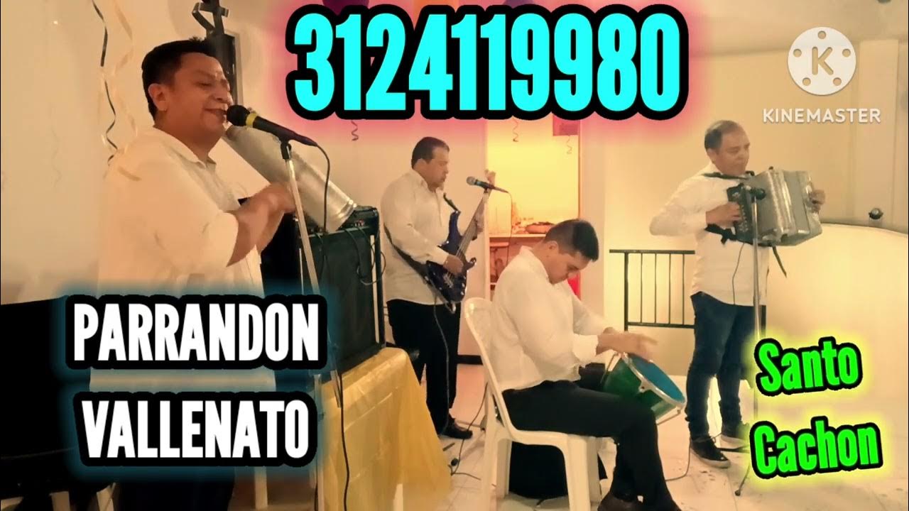 3124119980 GRUPO VALLENATO LOCALIDAD SUBA. PARRANDA VALLENATA EN SUBA. EL SANTO CACHON - YouTube