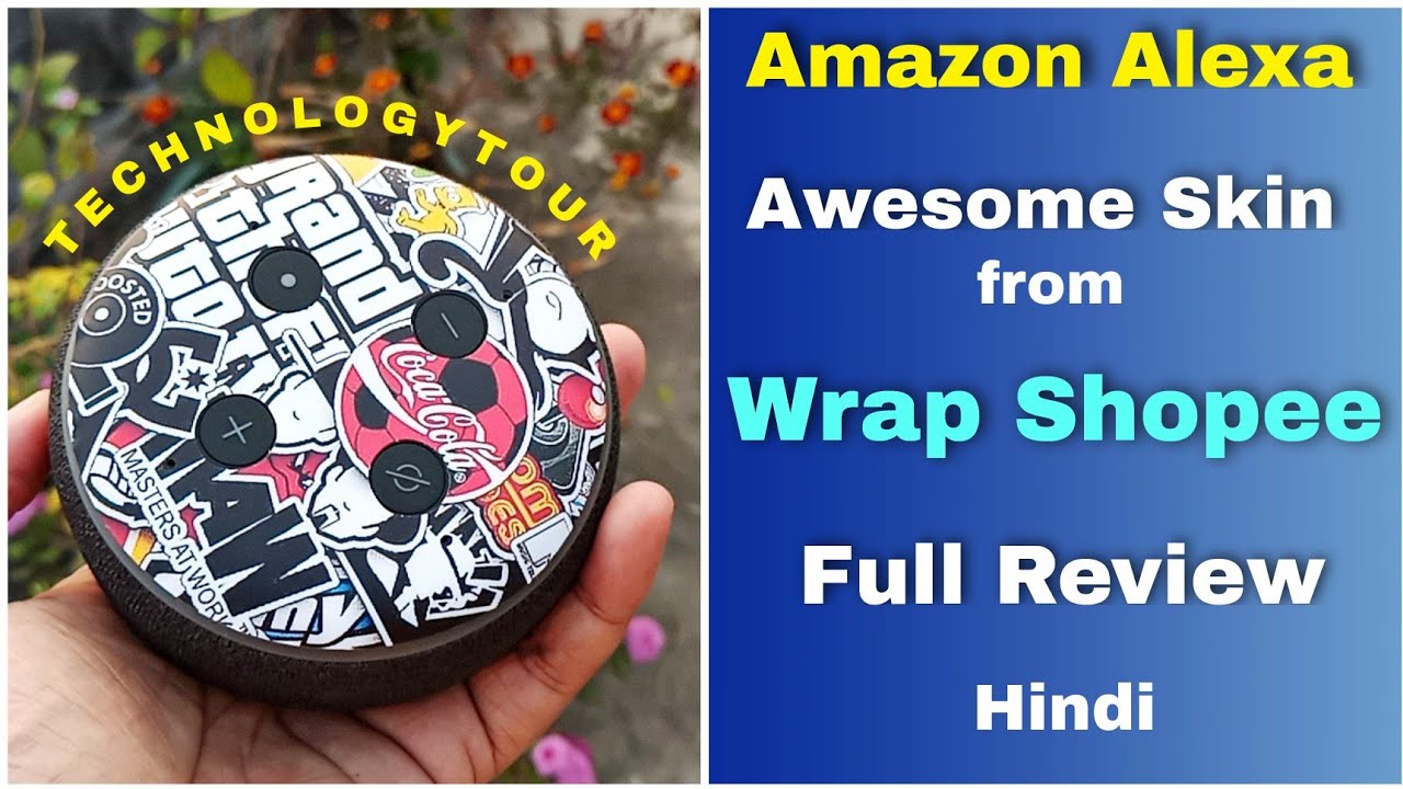 Wrap Shopee Smartphone and Amazon Alexa Skin Review [ Hindi ] - YouTube