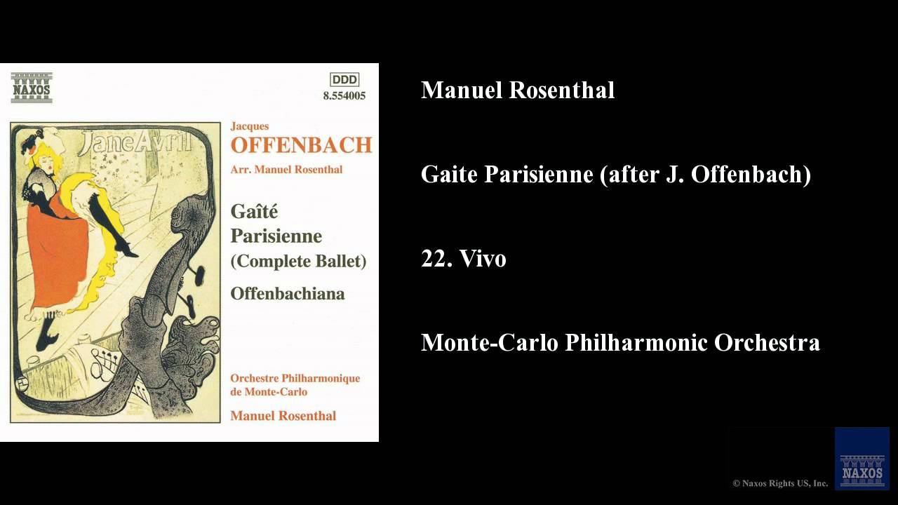 Manuel Rosenthal, Gaite Parisienne (after J. Offenbach), 22. Vivo - YouTube