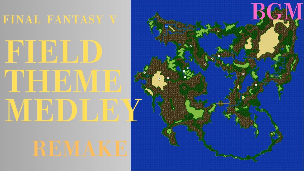 FF5 フィールドメドレー Remake Final Fantasy V Field Theme Medley Remake - YouTube