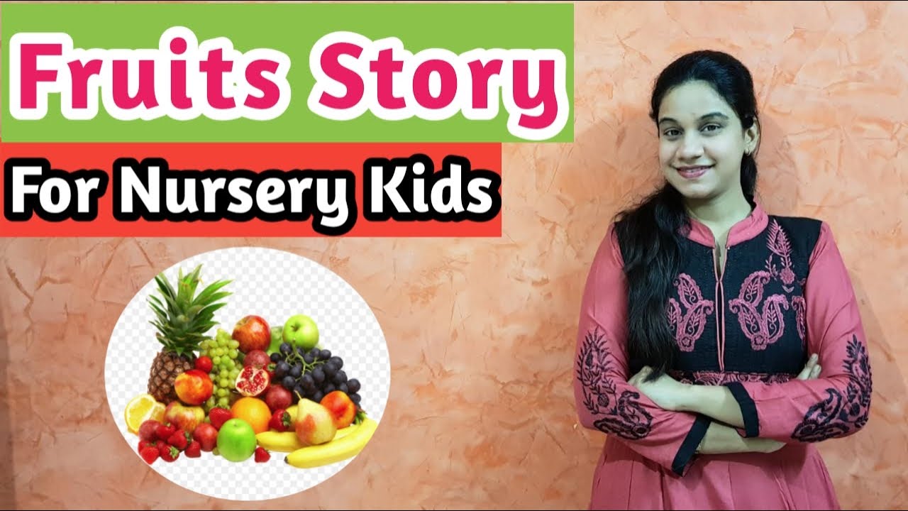 Fruits story telling For nursery kids | All about Fruits | Story time ...