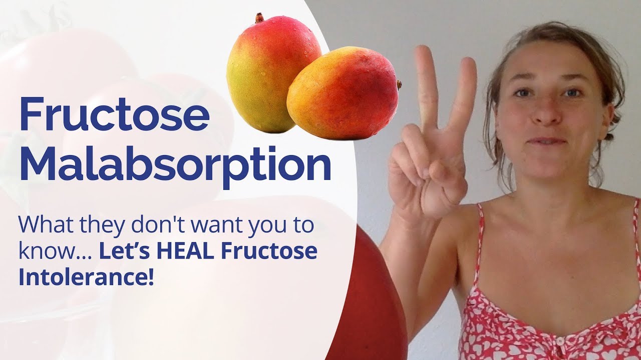 Fructose Malabsorption - PART 2 How to HEAL Fructose Intolerance - It's ...
