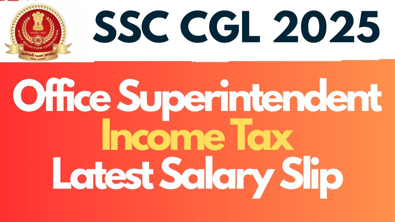 SSC CGL 2025 | Latest Salary Slip of Office Superintendent (Income Tax ...