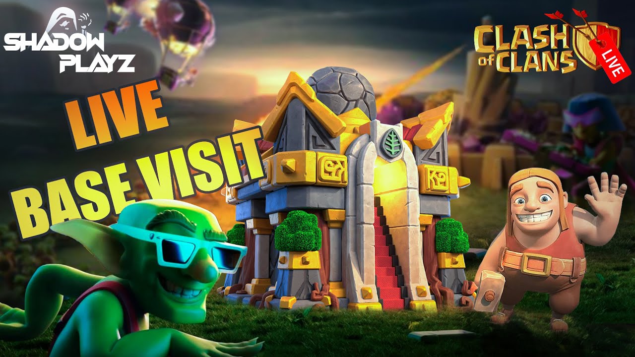 Live Base visit|New update is here|Clash Of Clans live|Shadow playz ...