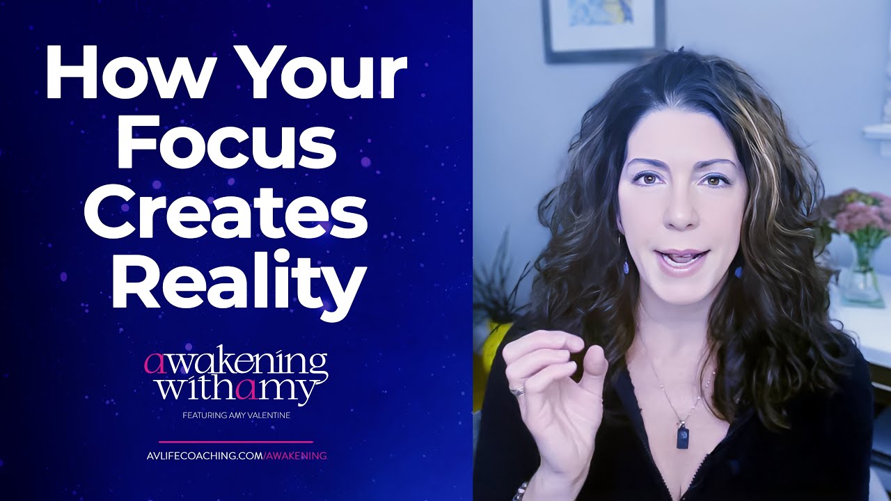 Create Your Dream Life With Focus | Awakening with Amy - YouTube