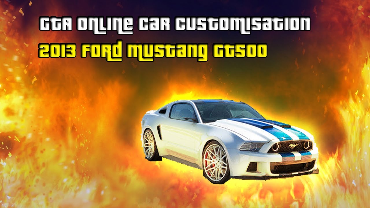 GTA Online Car Customisation - "2013 Ford Mustang GT500" ("Vapid ...
