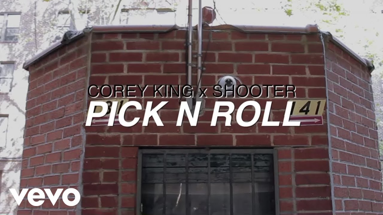 Corey King - Pick N Roll ft. Shooter Low - YouTube