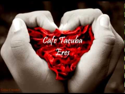 Eres por Cafe Tacuba (letra) - YouTube Music
