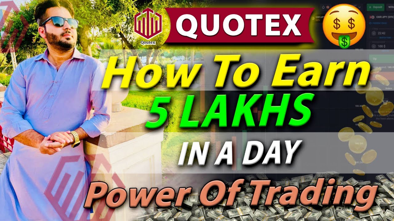 💵 How to Earn 5 Lakhs in a Day | Power of trading | Sure shot | Quotex ...