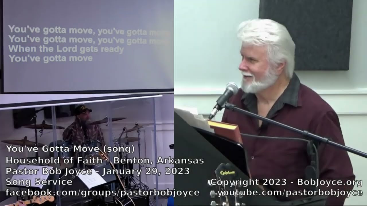 You've Gotta Move (song) - Pastor Bob Joyce - Household of Faith ...