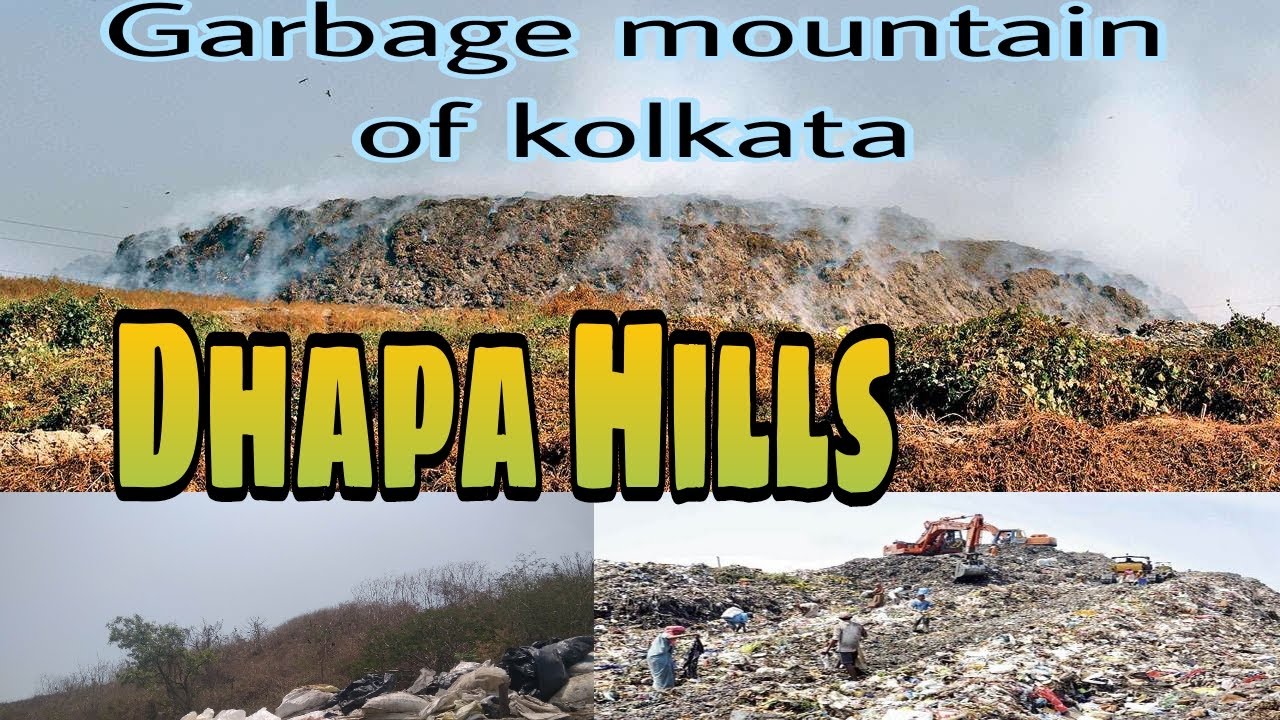 Garbage mountain of kolkata || Dhapa Hills || Begast Hazard please in ...