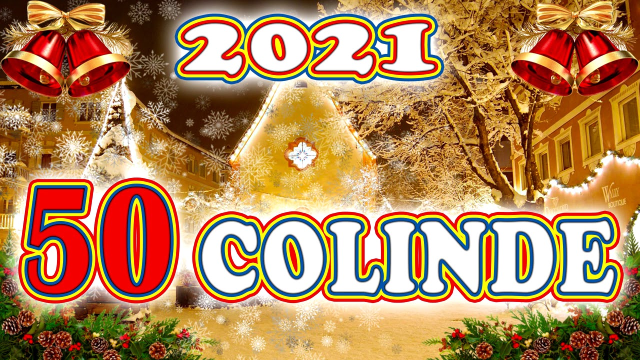 50 colinde traditionale pentru seara de Craciun 2021 - YouTube