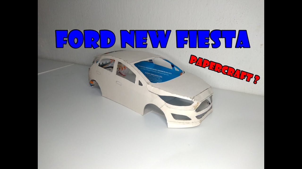 MINI NEW FIESTA PAPERCRAFT EM PAPELÃO #1 - YouTube