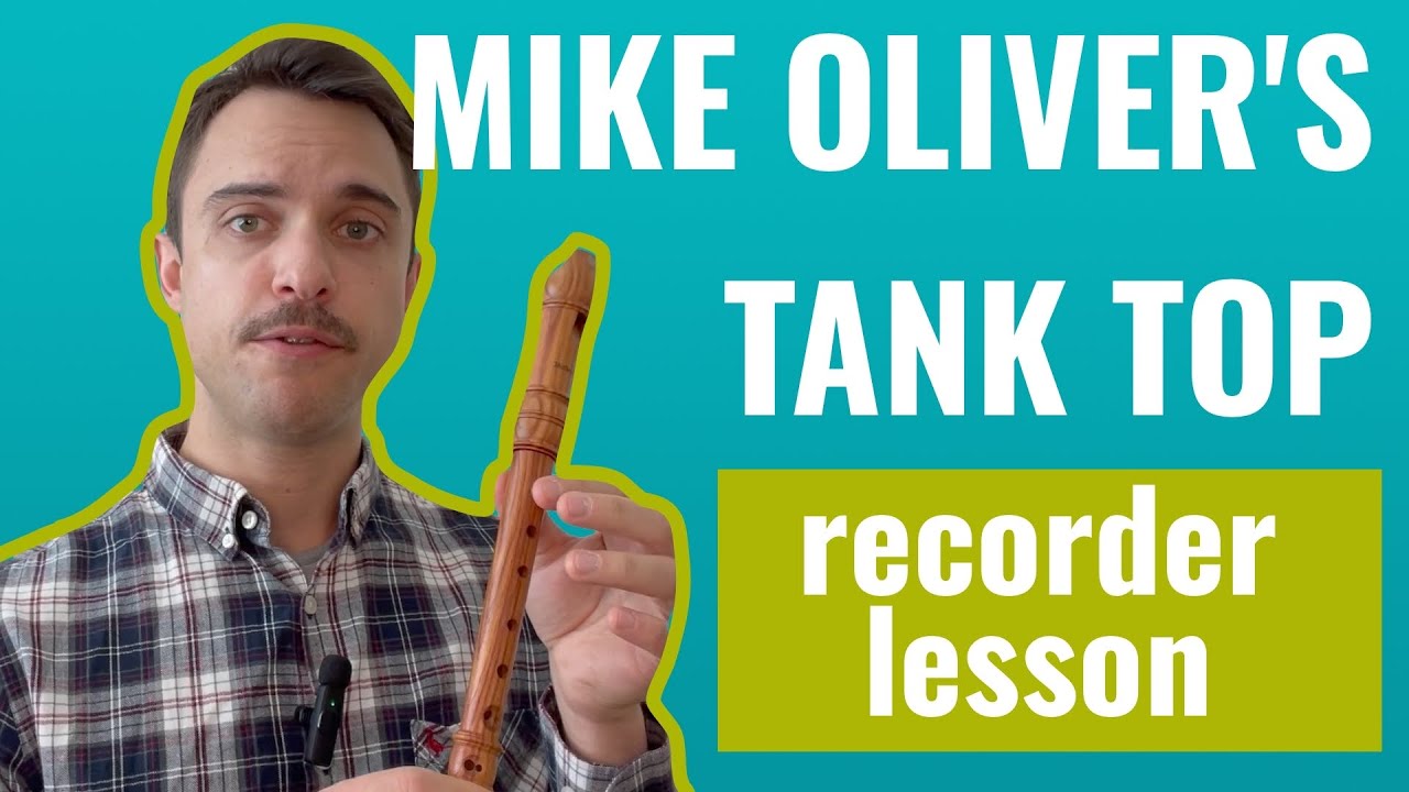 Play Mike Oliver's Tank Top On The Recorder - YouTube