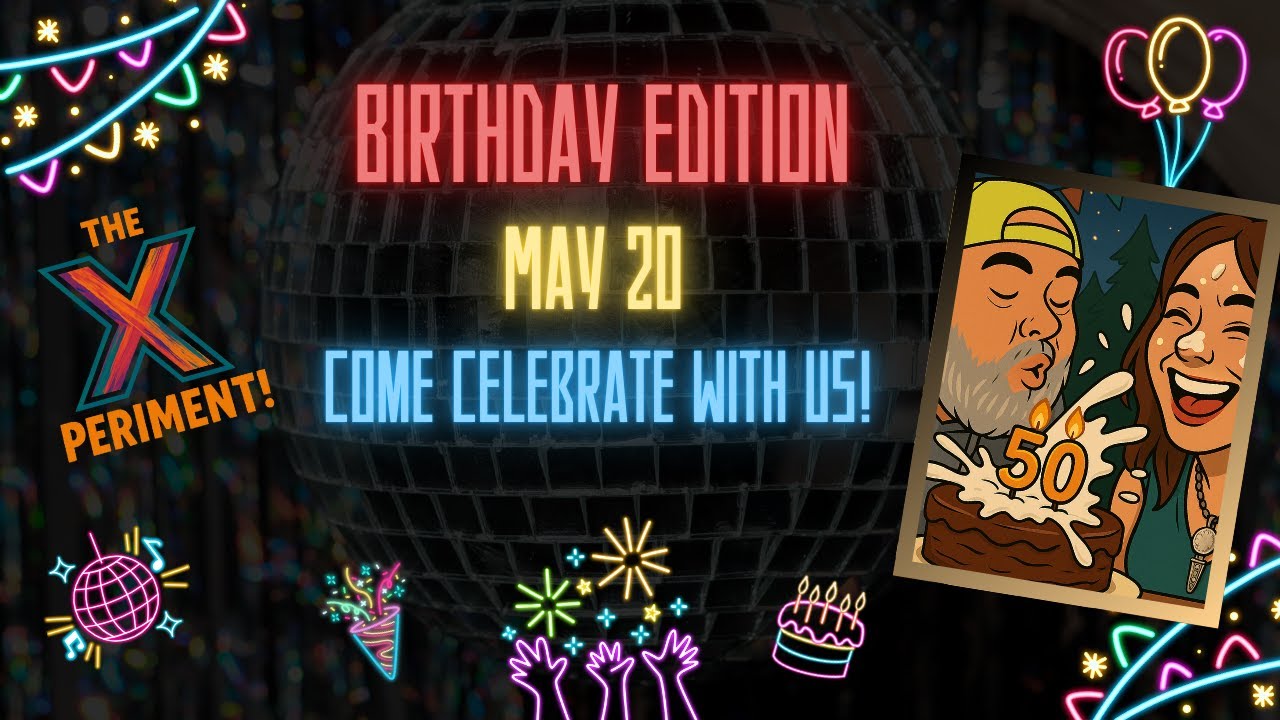 The Xperiment: GenX 50th Birthday Edition! 🎂 - YouTube