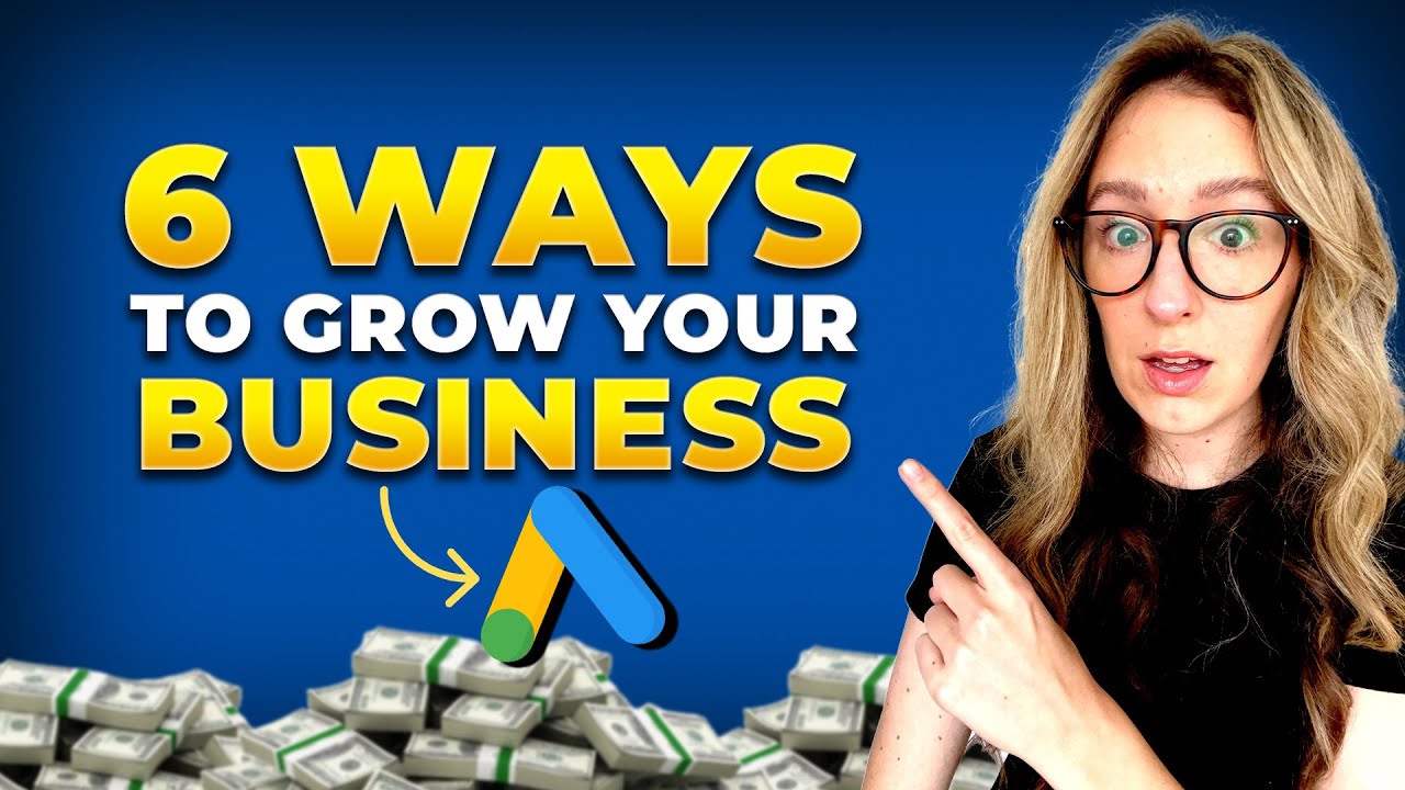 How To Grow Your Business With Google Ads [For BEGINNERS] - YouTube